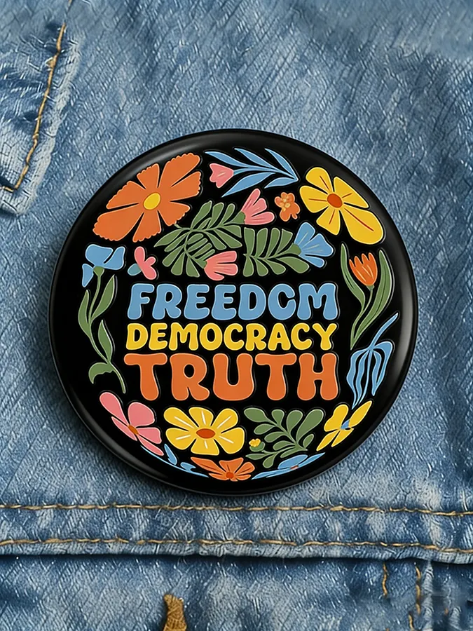 Freedom Democracy Truth Print Button